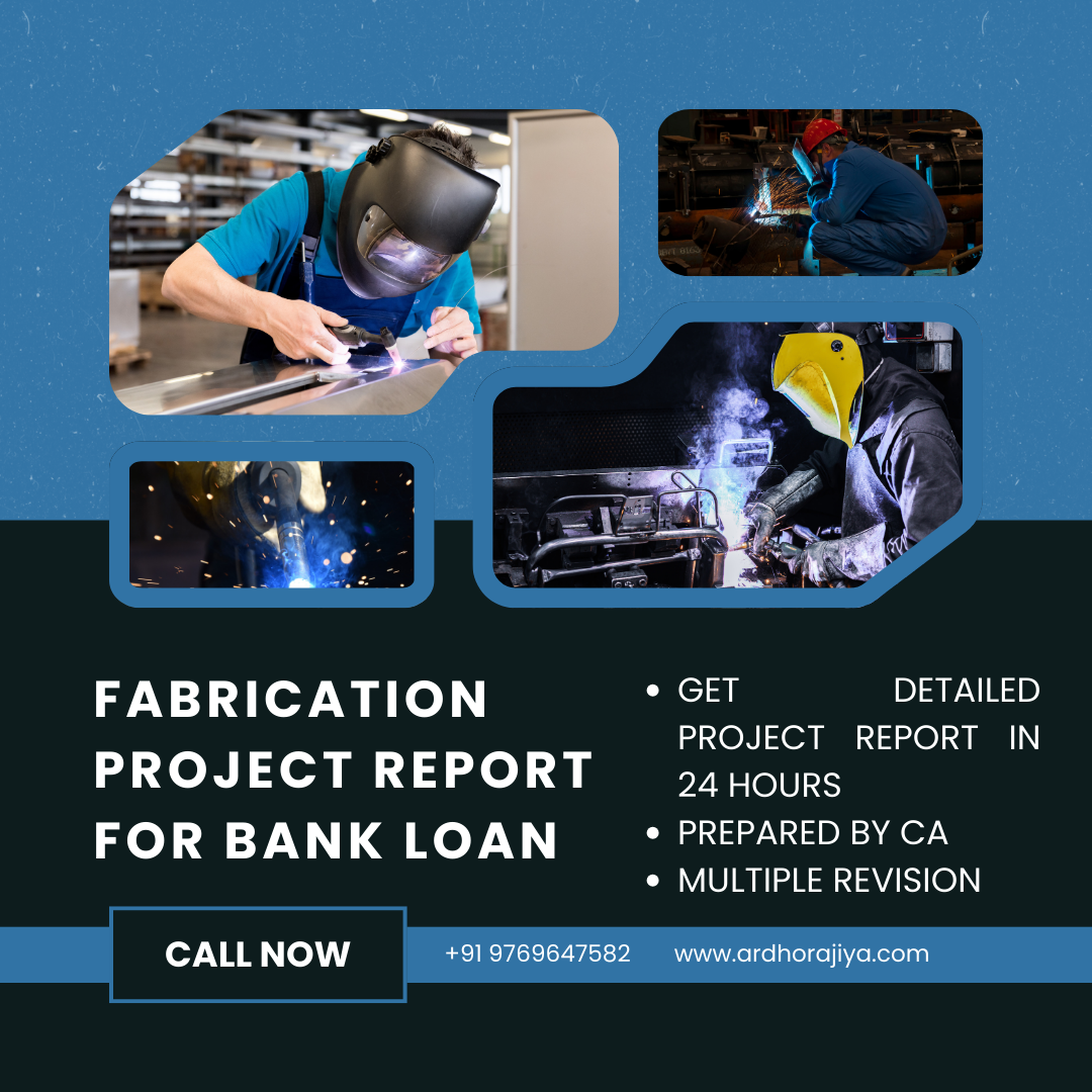 Get Fabrication Project report for bank loan in 1 hour