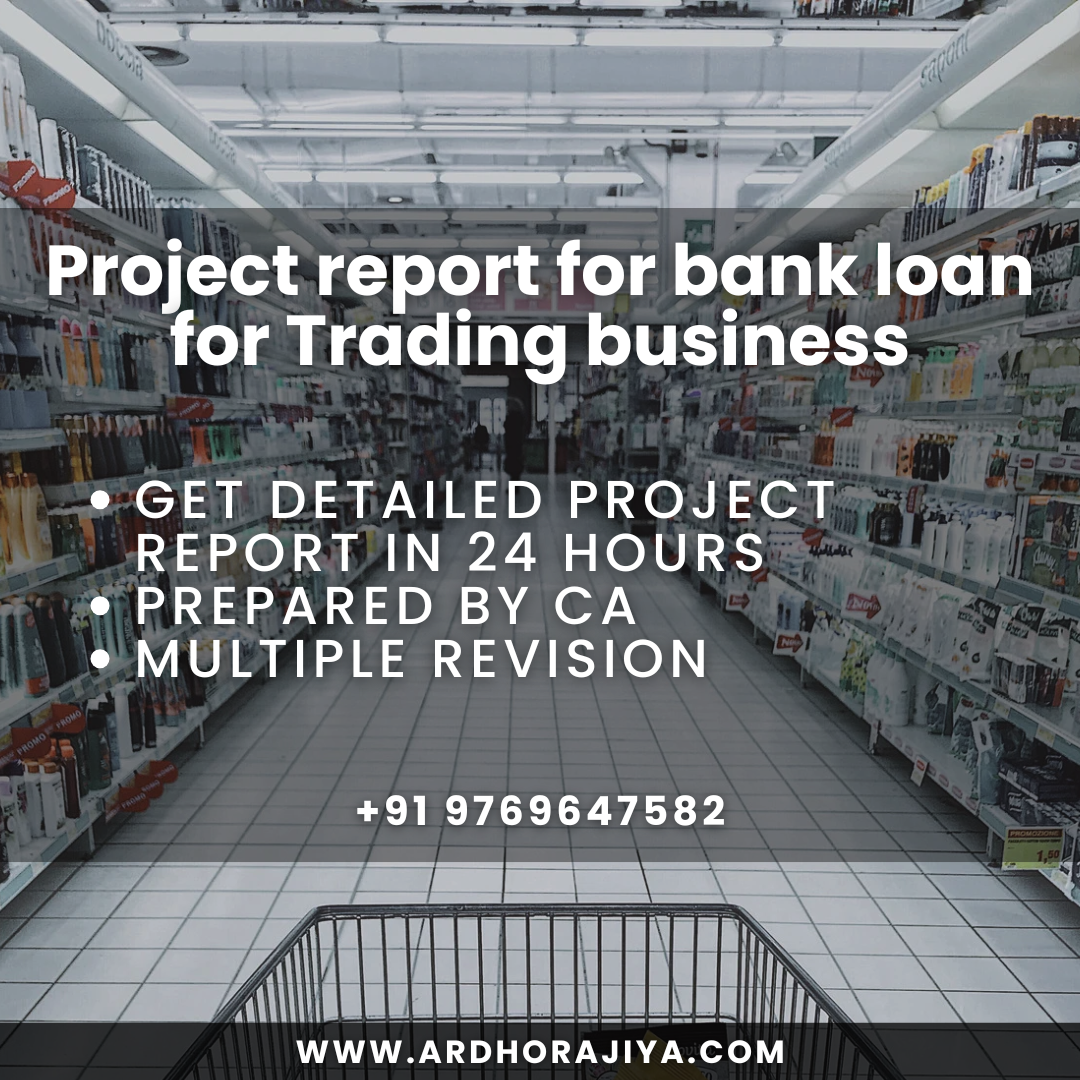Get Project report for bank loan for Trading business in 1 hour