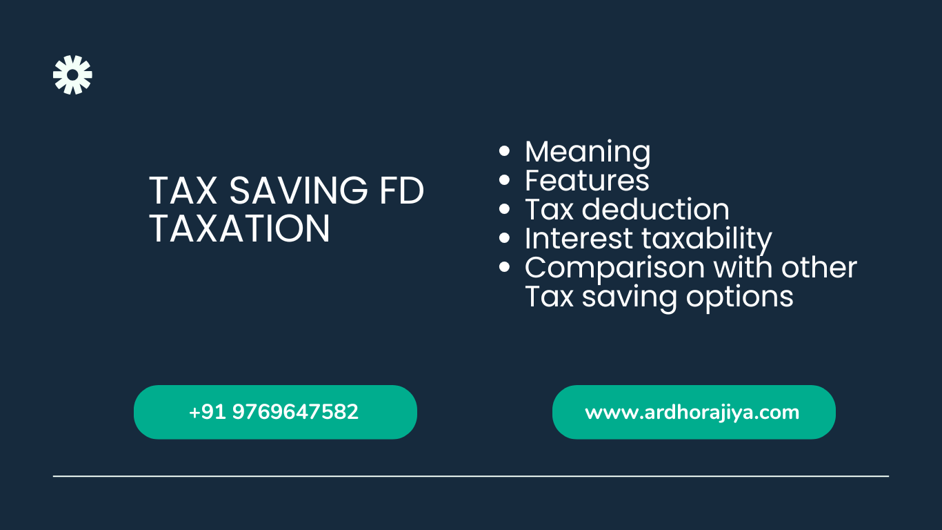 Tax saving FD taxation | Features | Tax benefits | Returns